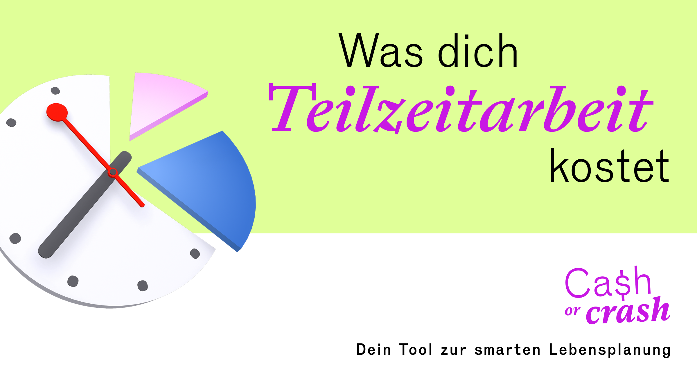 Was kostet dich Teilzeit? | Cash or Crash - Dein Tool zur smarten ...